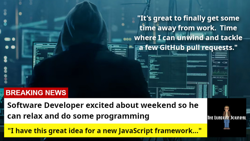 Shared post - Software Developer excited about weekend so he can relax ...